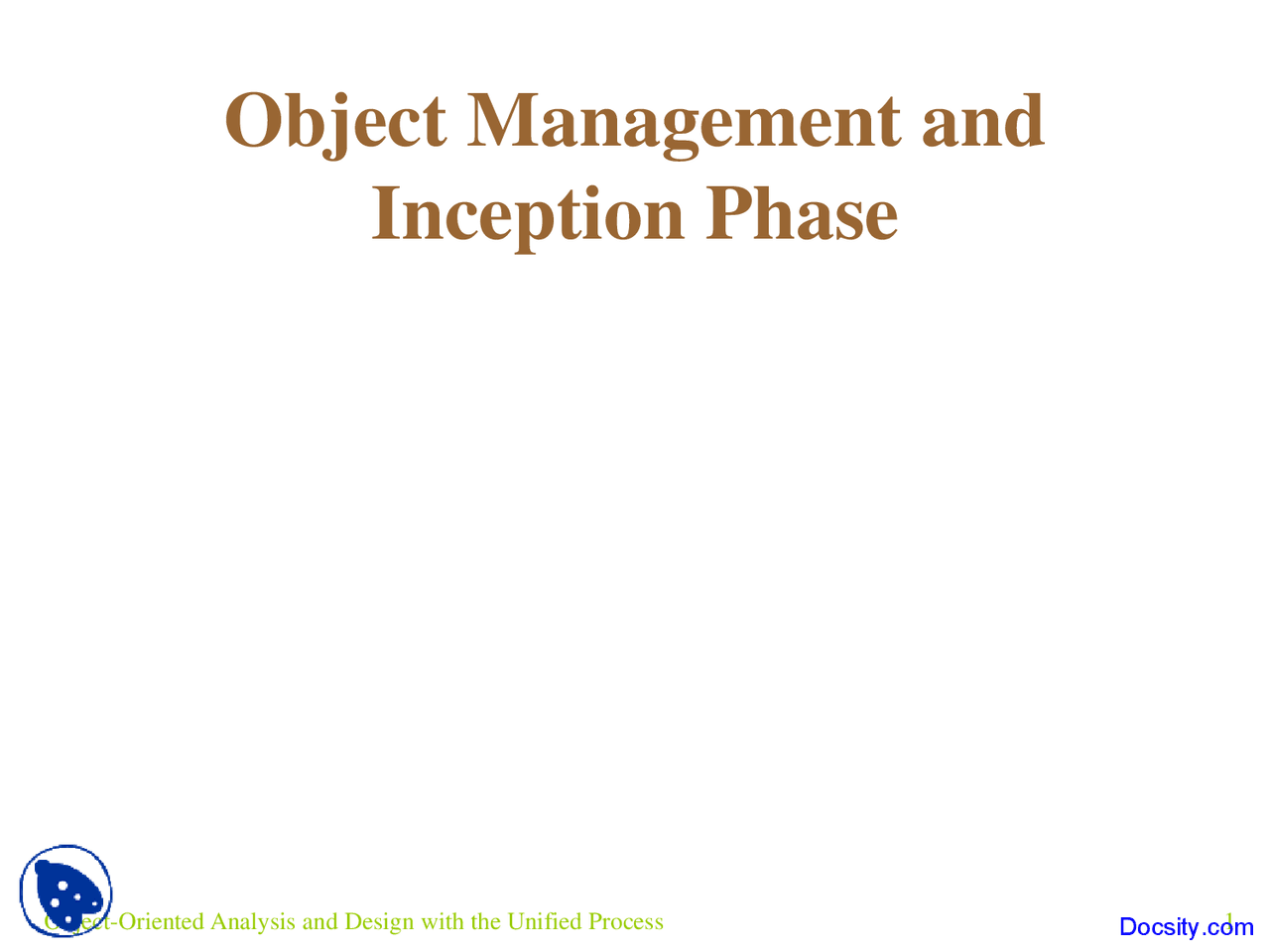 Object Management And Inception Phase Oriented Analysis And Design With The Unified Process