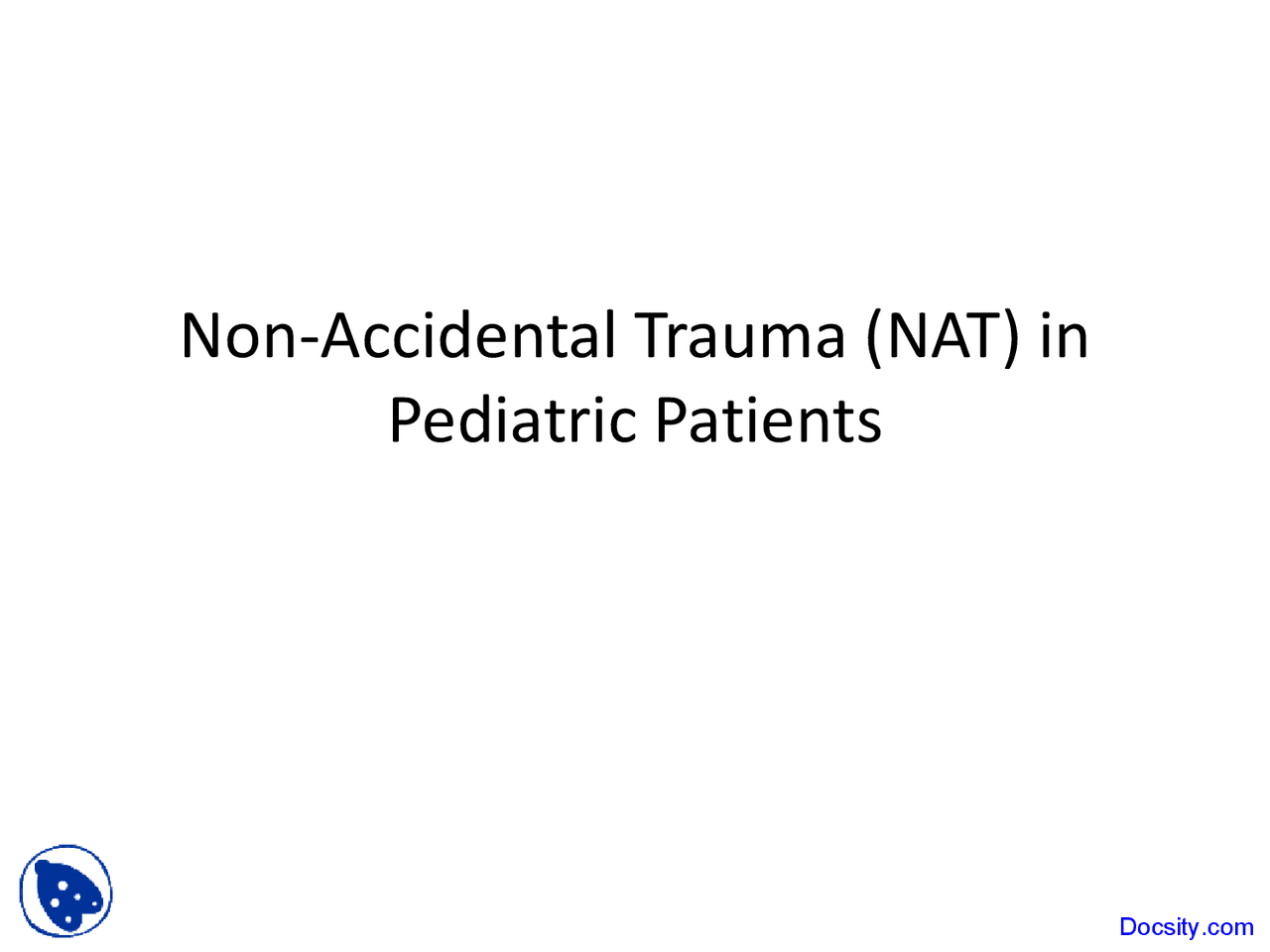 Non Accidental Trauma Orthopaedic Trauma Lecture Slides Slides non-accidental-trauma-orthopaedic-trauma-lecture-slides-slides
