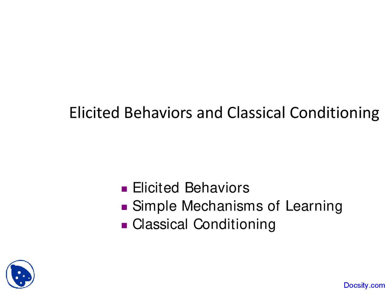 Elicited Behaviors and Classical Conditioning - Conditional Learning - Lecture Slides - Docsity