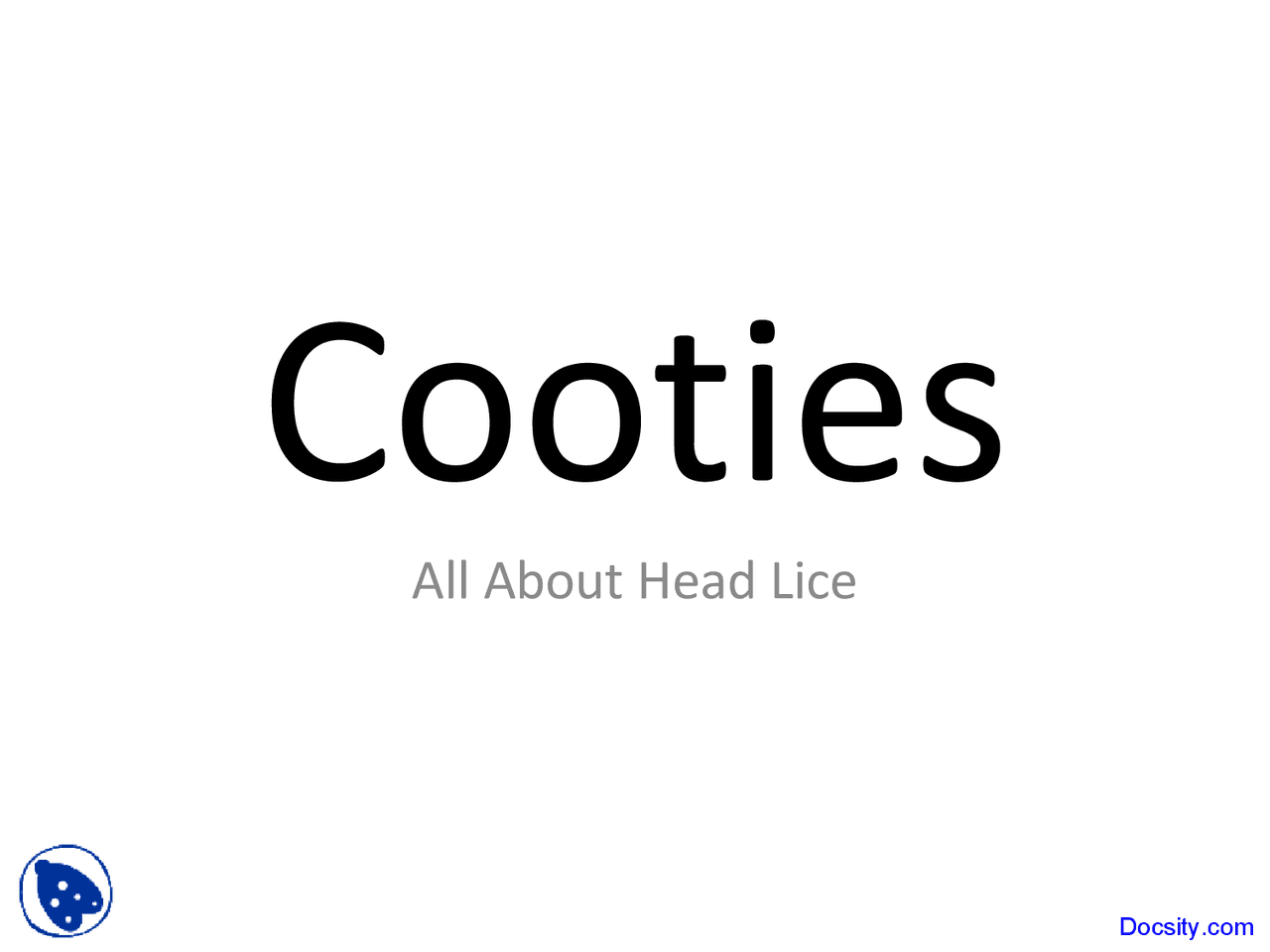 Cooties - Pediatrics - Lecture Slides - Docsity