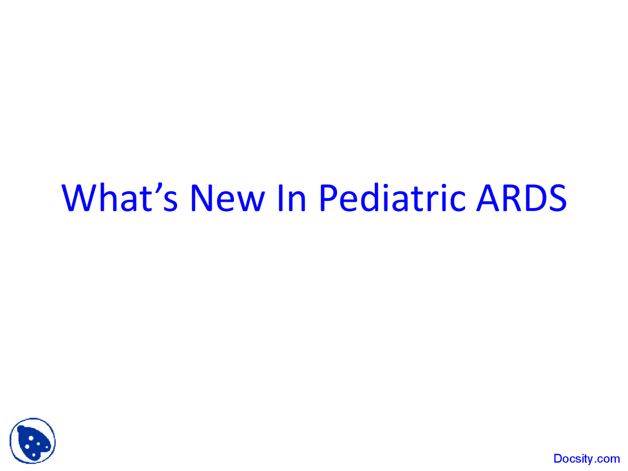 New In Pediatric Ards Pediatrics Lecture Slides Docsity