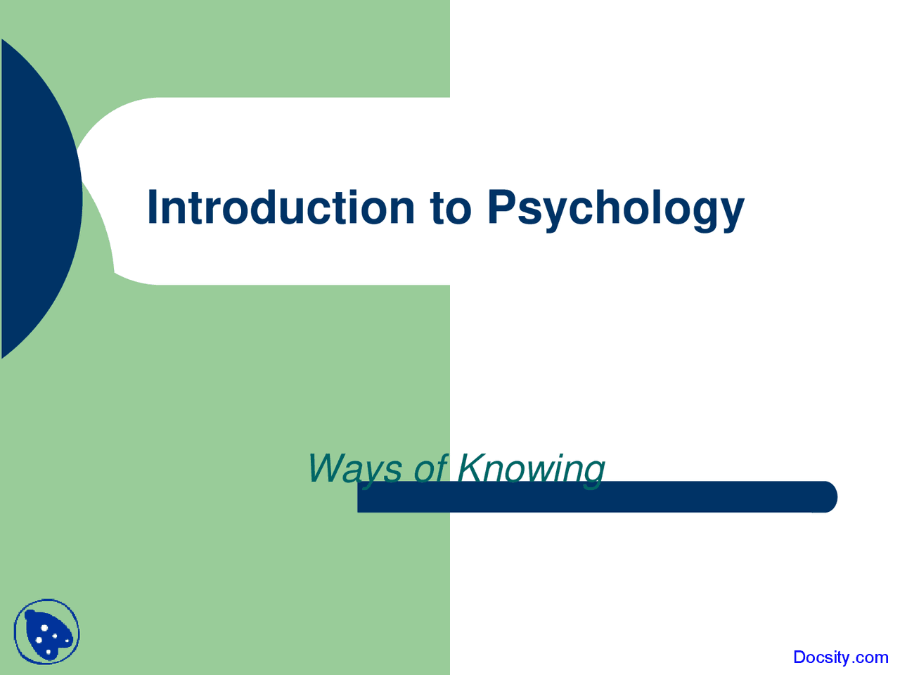 Ways of Knowing - Fundamentals of Psychology - Lecture Slides - Docsity