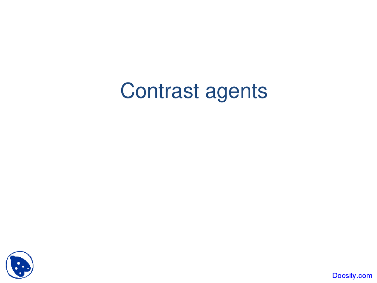 Contrast Agents - Radiology - Lecture Slides | Slides Radiology | Docsity