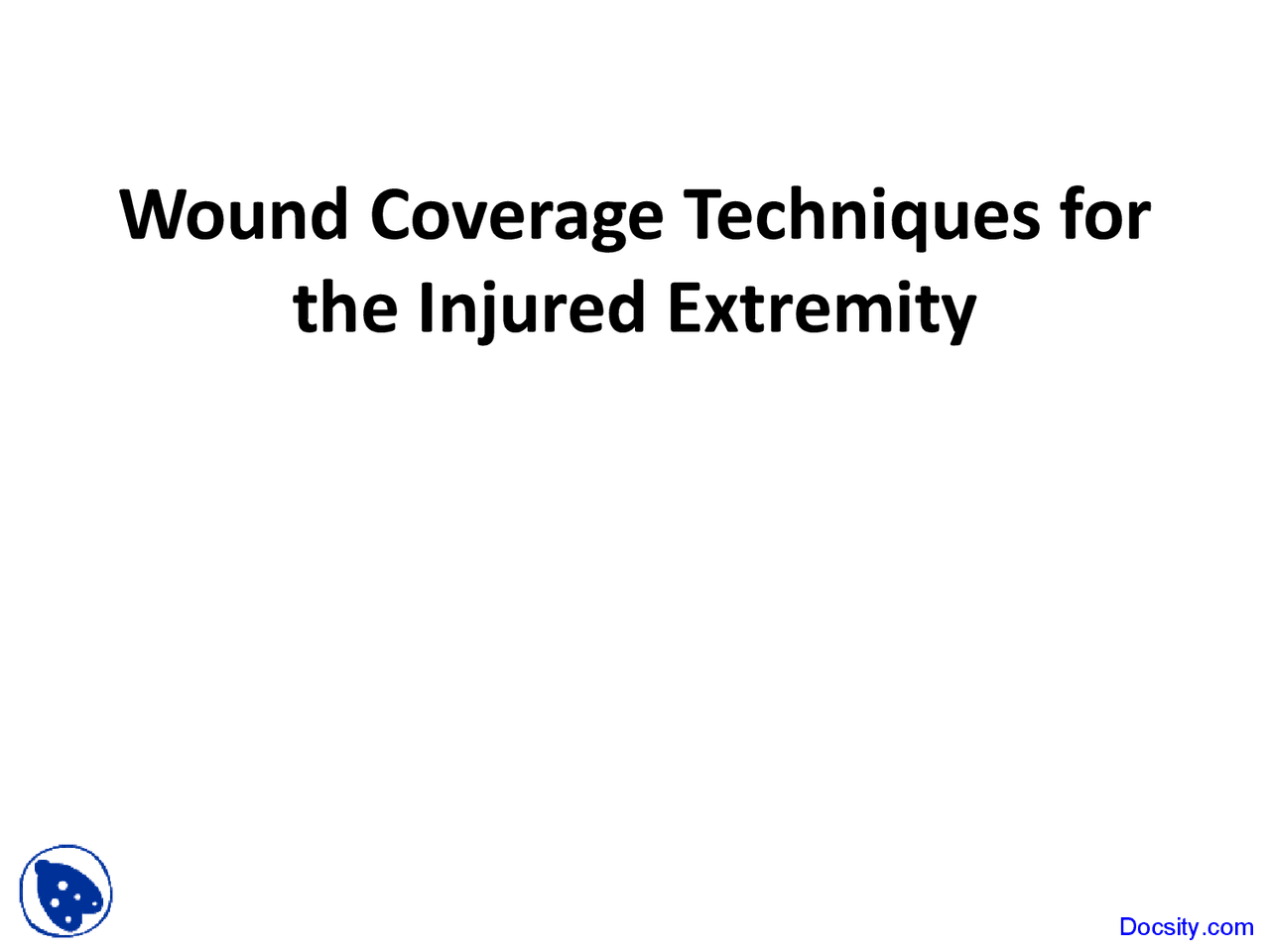 Wound Coverage Techniques - Orthopaedic Trauma - Lecture Slides ...