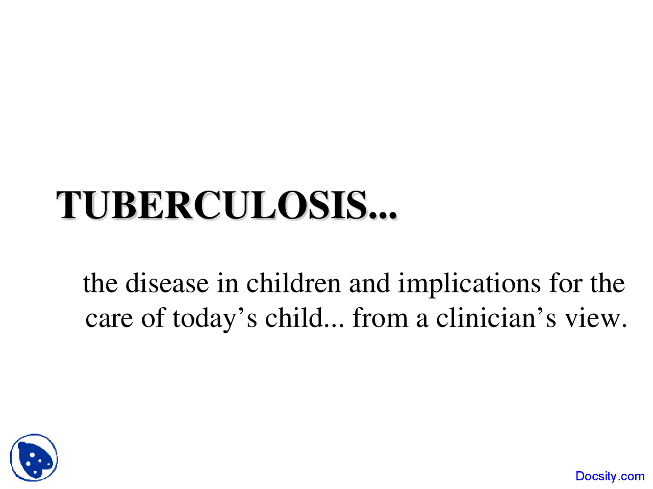 Tuberculosis Introduction To Pediatrics Lecture Slides Docsity