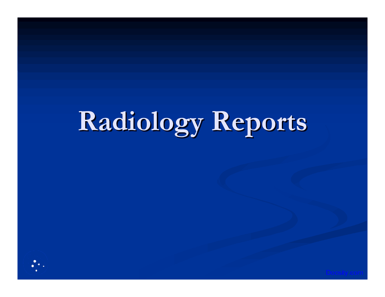 Radiology Reports Radiology Lecture Slides Docsity