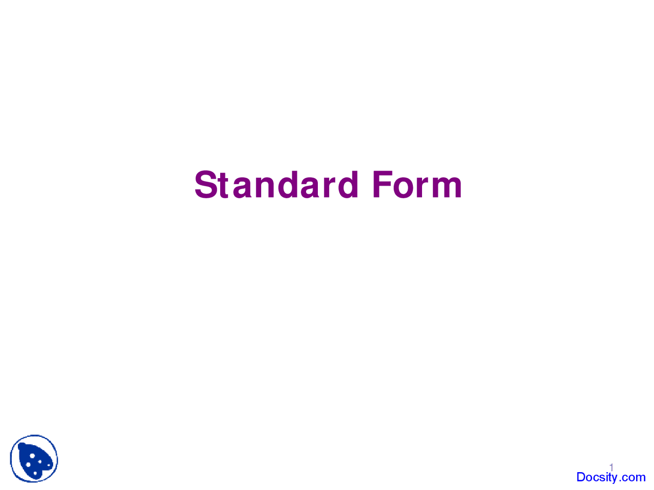 Standard Form - Critical Thinking - Lecture Slides - Docsity