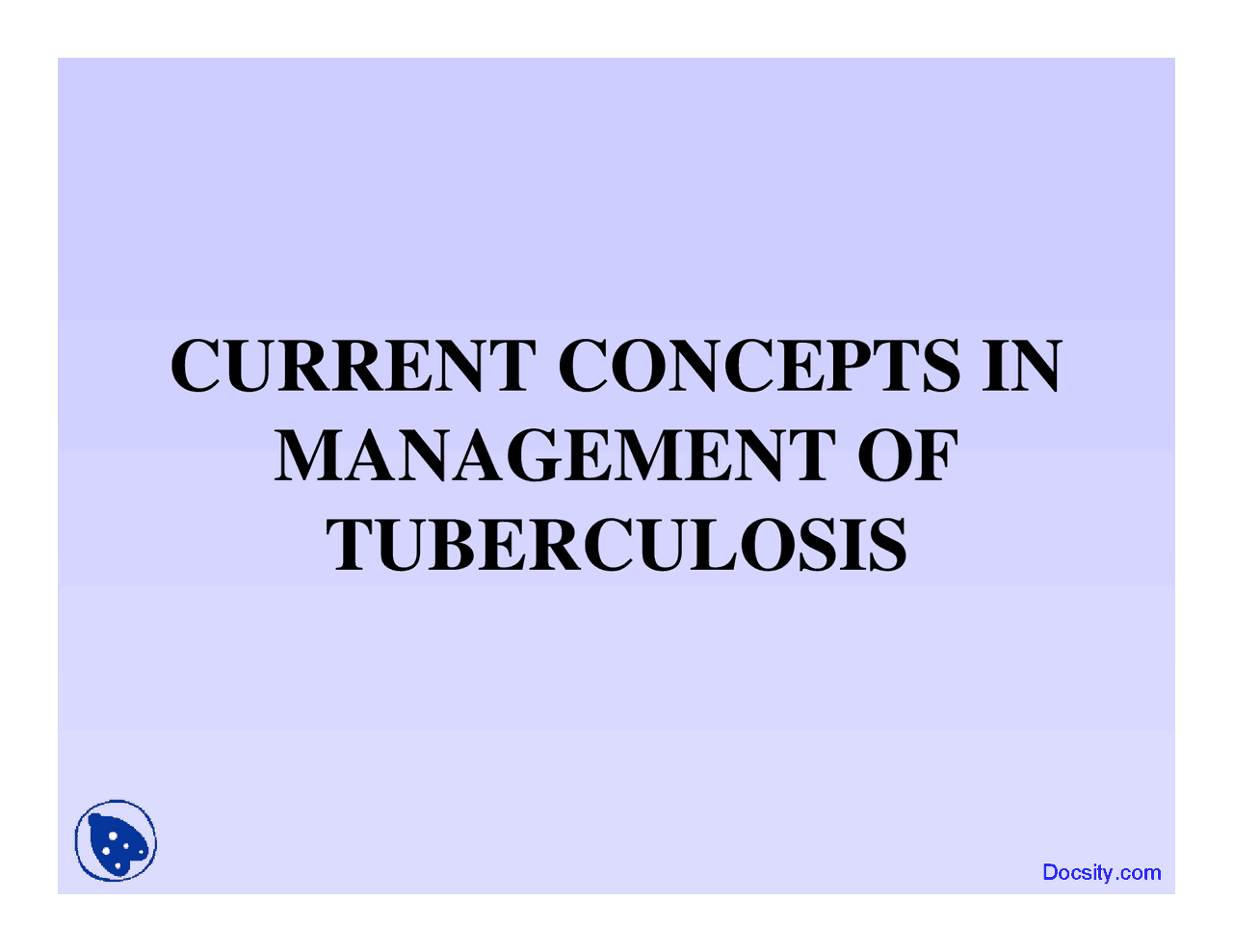 Tuberculosis Management Pulmonary Medicine Lecture Slides Docsity
