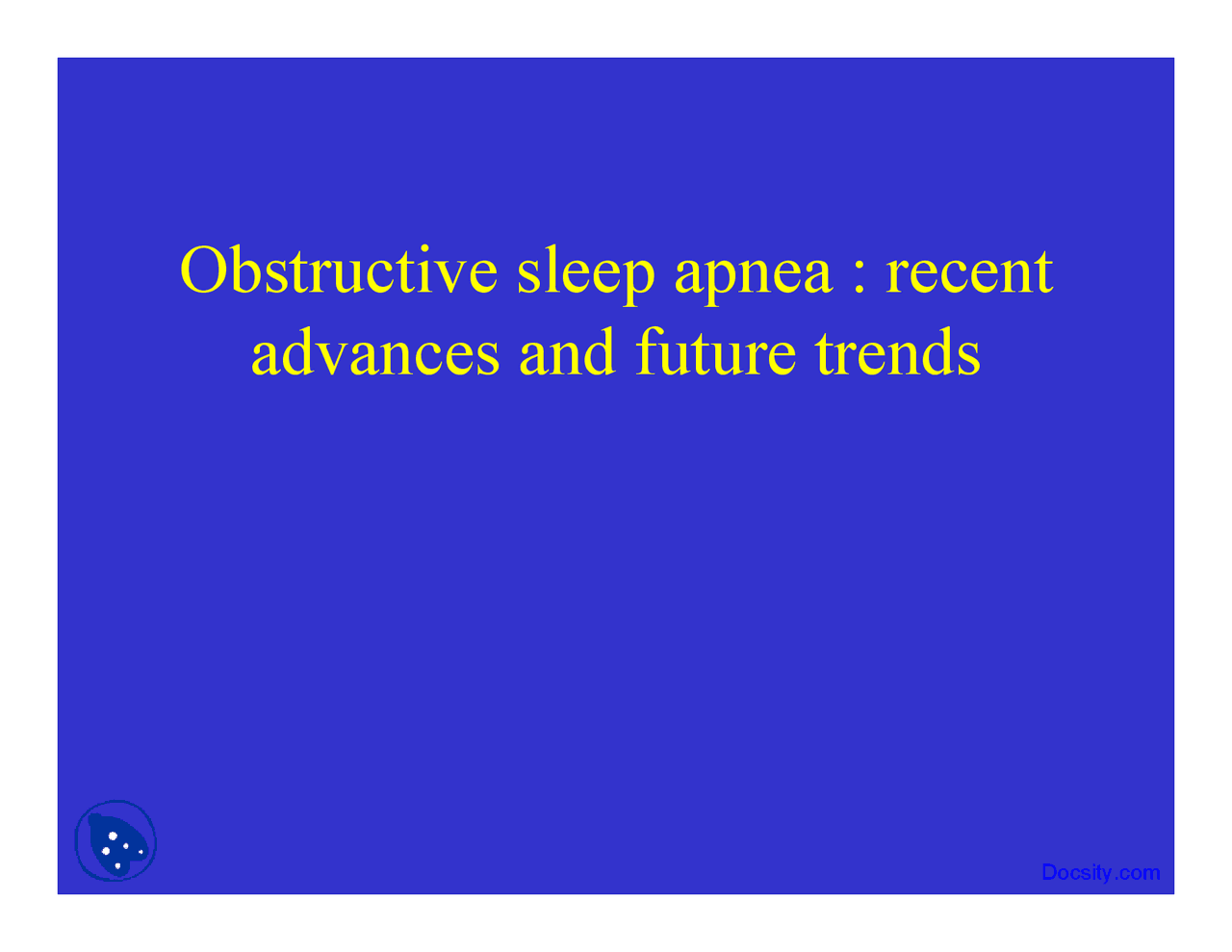 Obstructive Sleep Apnea Pulmonary Medicine Lecture Slides Docsity