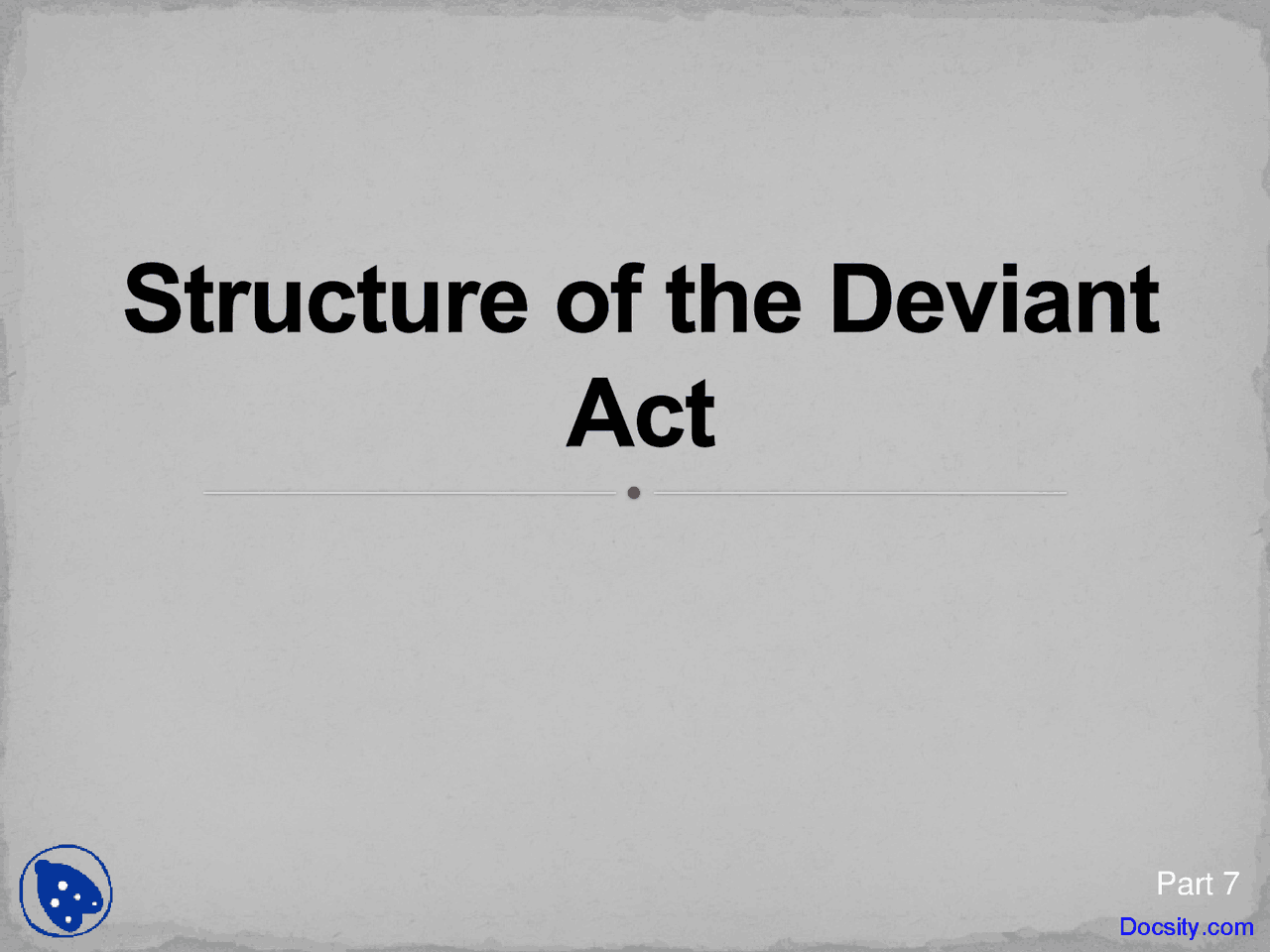 Structure Of The Deviant Act Deviance Lecture Slides Docsity