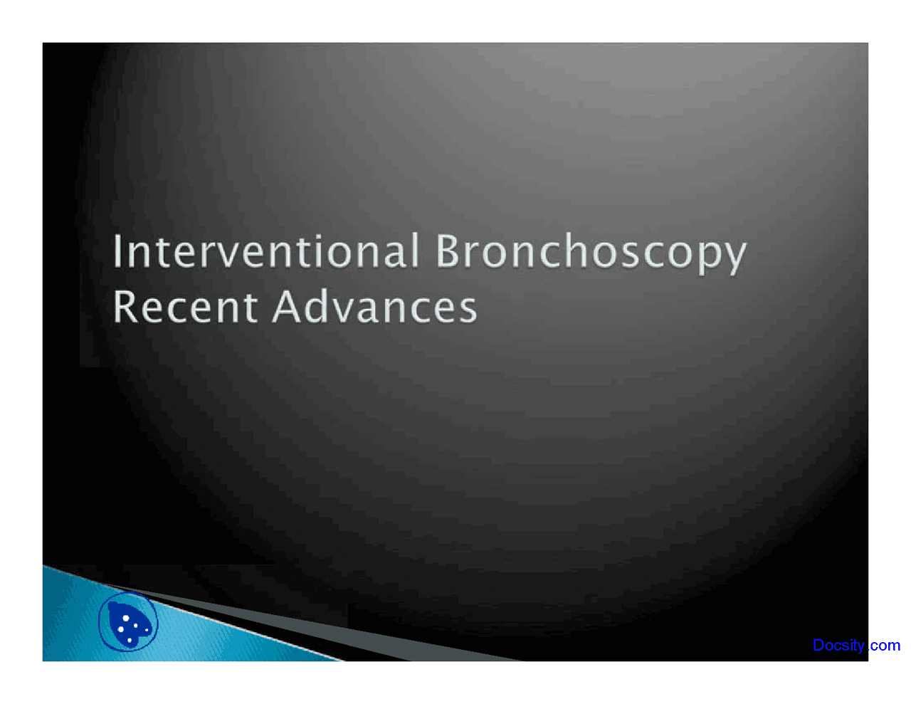 Interventional Bronchoscopy Pulmonary Medicine Lecture Slides