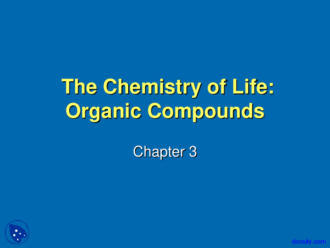 The Chemistry of Life - Biology - Lecture Slides - Docsity