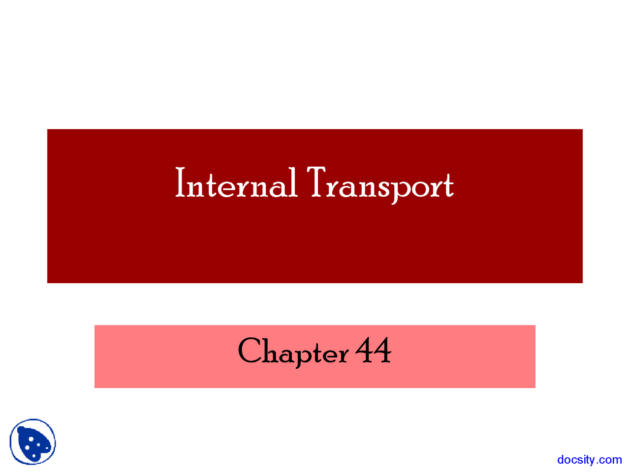 Internal Transport - Biology - Lecture Slides - Docsity