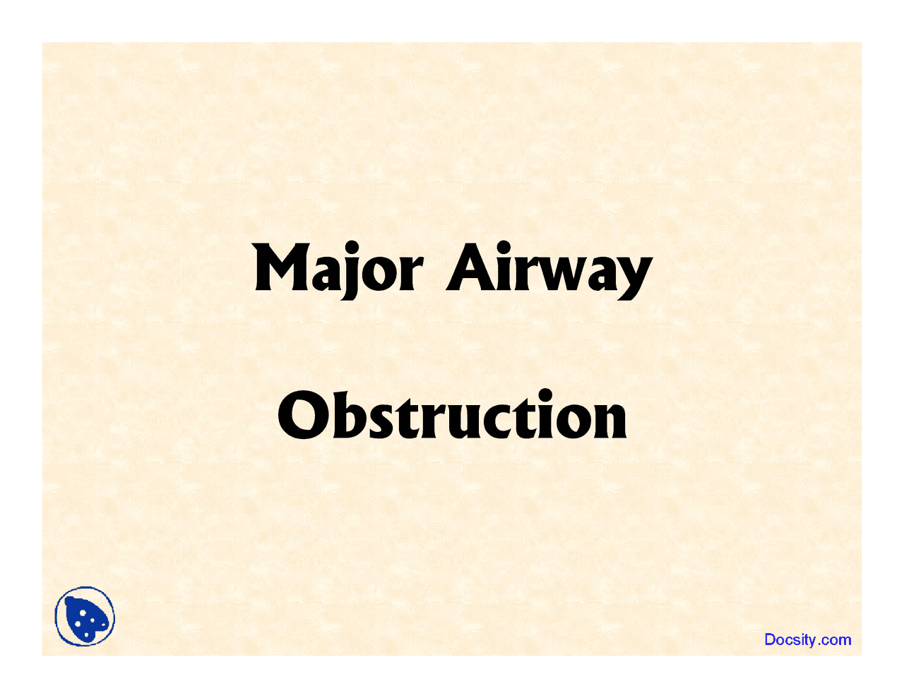 Major Airway Obstruction Pulmonary Medicine Lecture Slides Slides