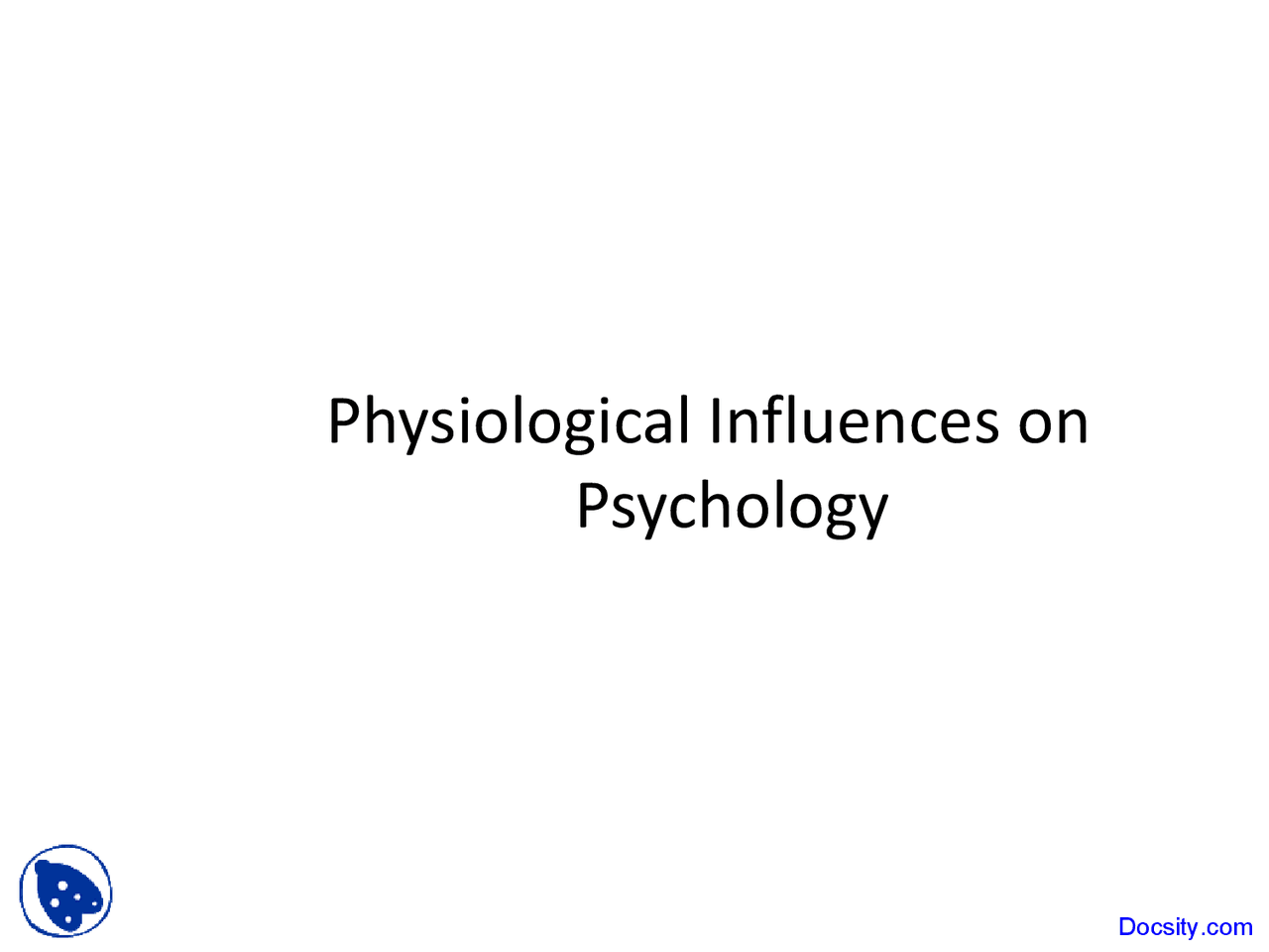 Physiological Influences on Psychology - Historical Psychology ...