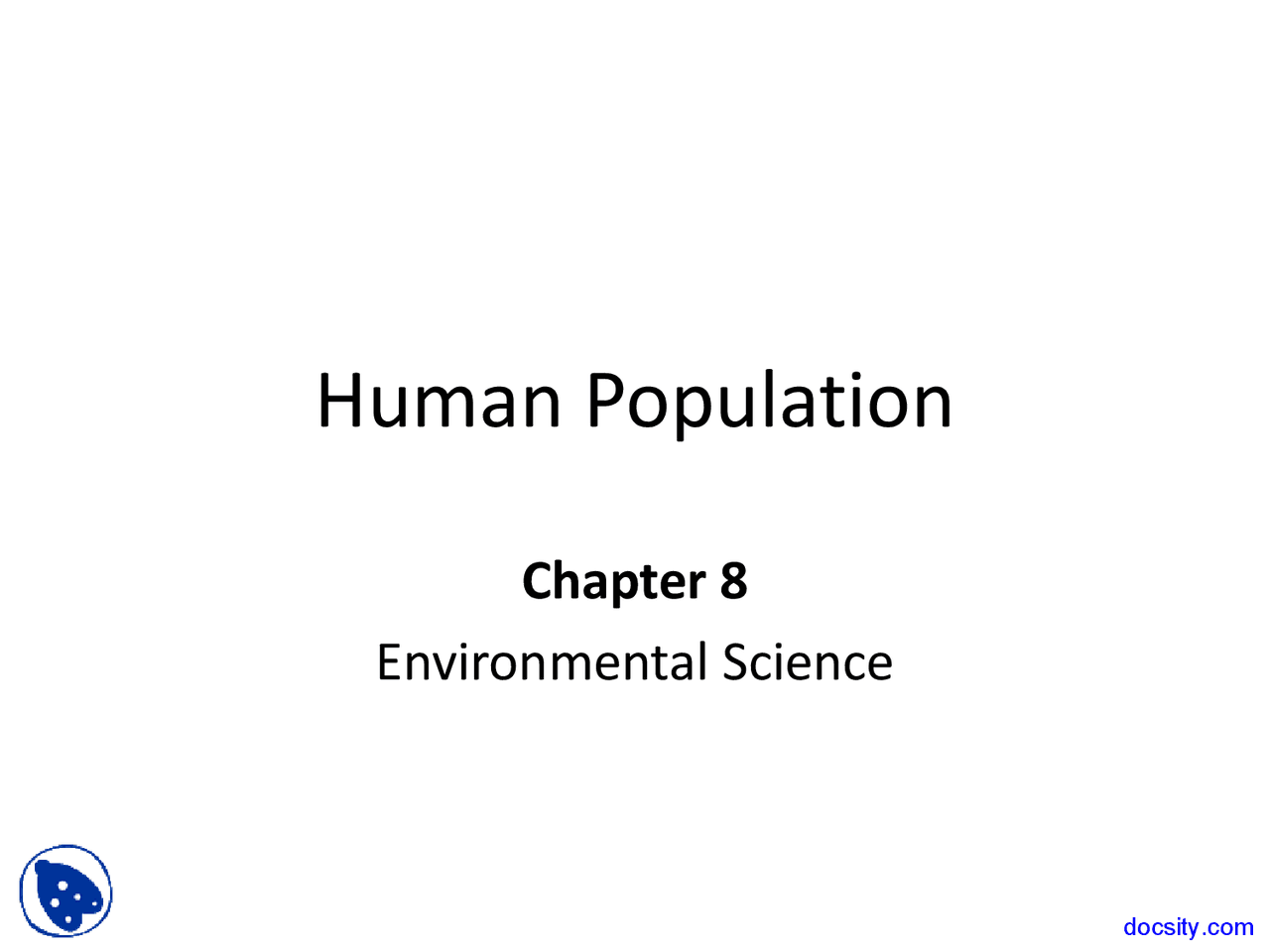 Human Population - Environmental Sciences - Lecture Slides - Docsity