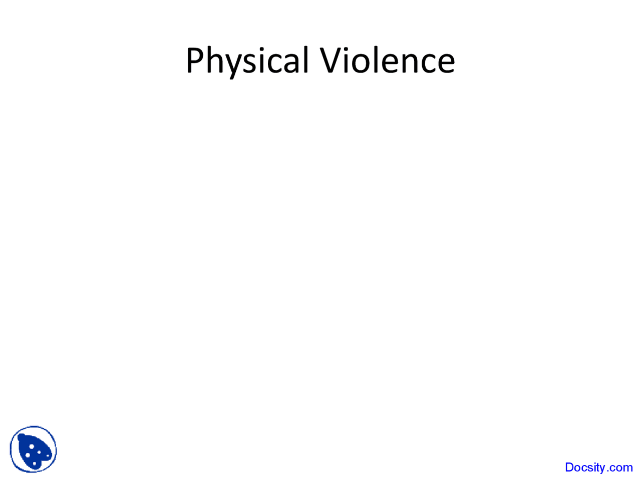 Physical Violence - Deviant Behaviour - Lecture Slides - Docsity