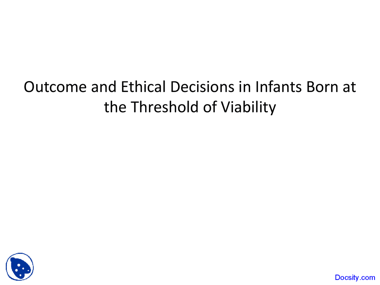 Threshold Of Viability Paediatrics Lecture Slides Docsity
