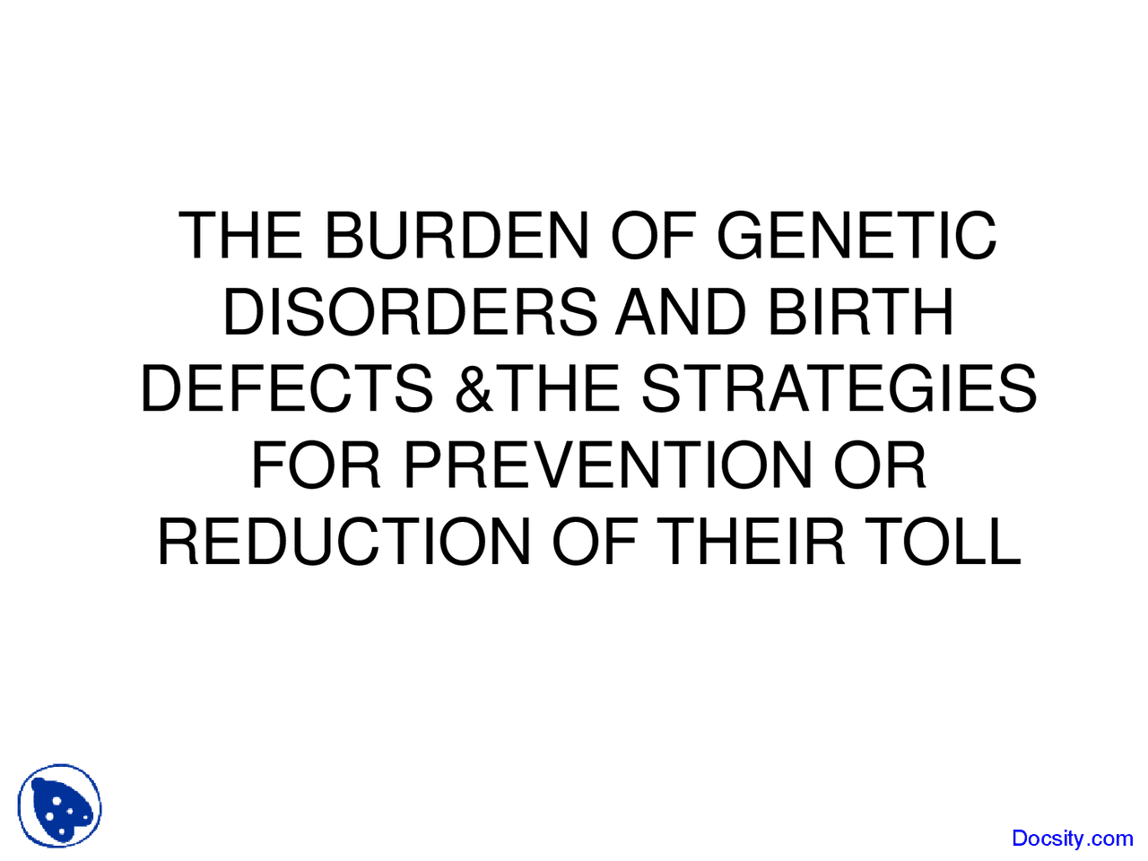 Burden of Genetic Disorders - Paediatrics - Lecture Slides - Docsity