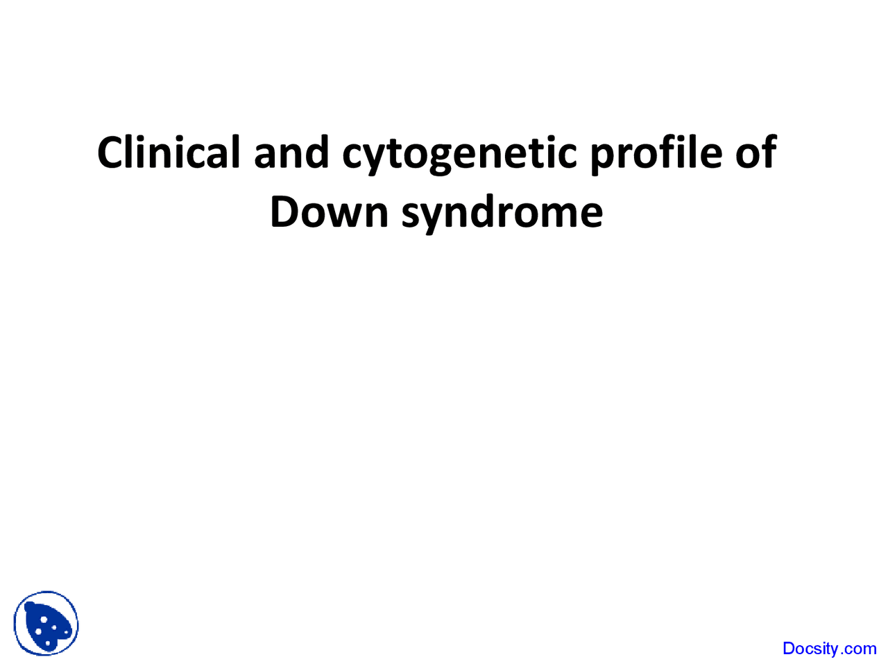 Down Syndrome Paediatrics Lecture Slides Slides Pediatrics Docsity