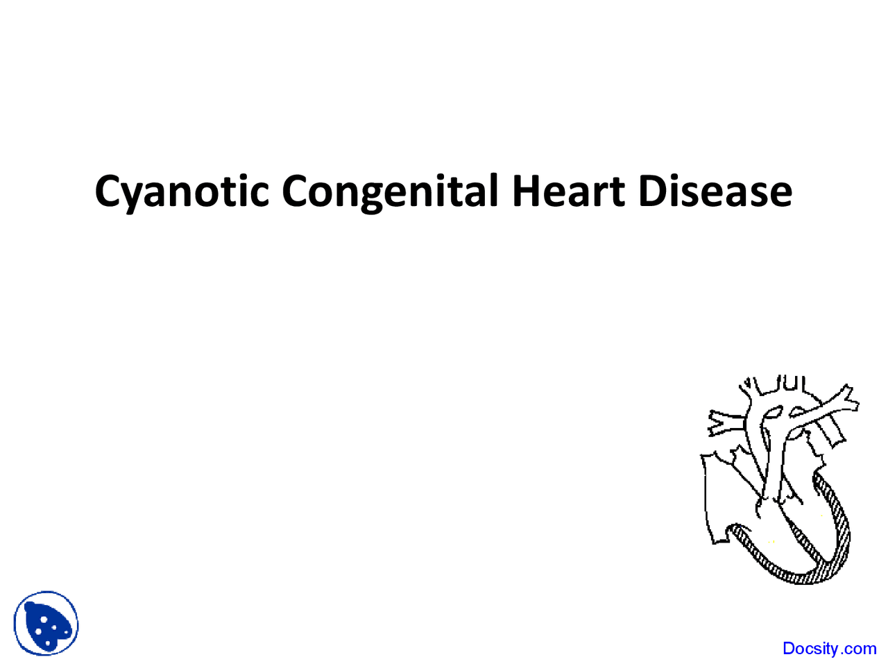 Cyanotic Congenital Heart Disease Paediatrics Lecture Slides Docsity