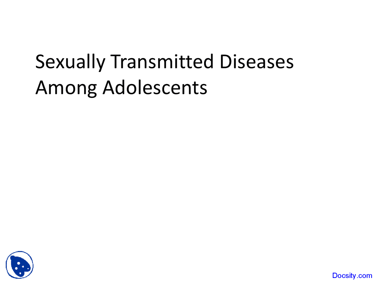 Sexually Transmitted Diseases Paediatrics Lecture Slides Docsity