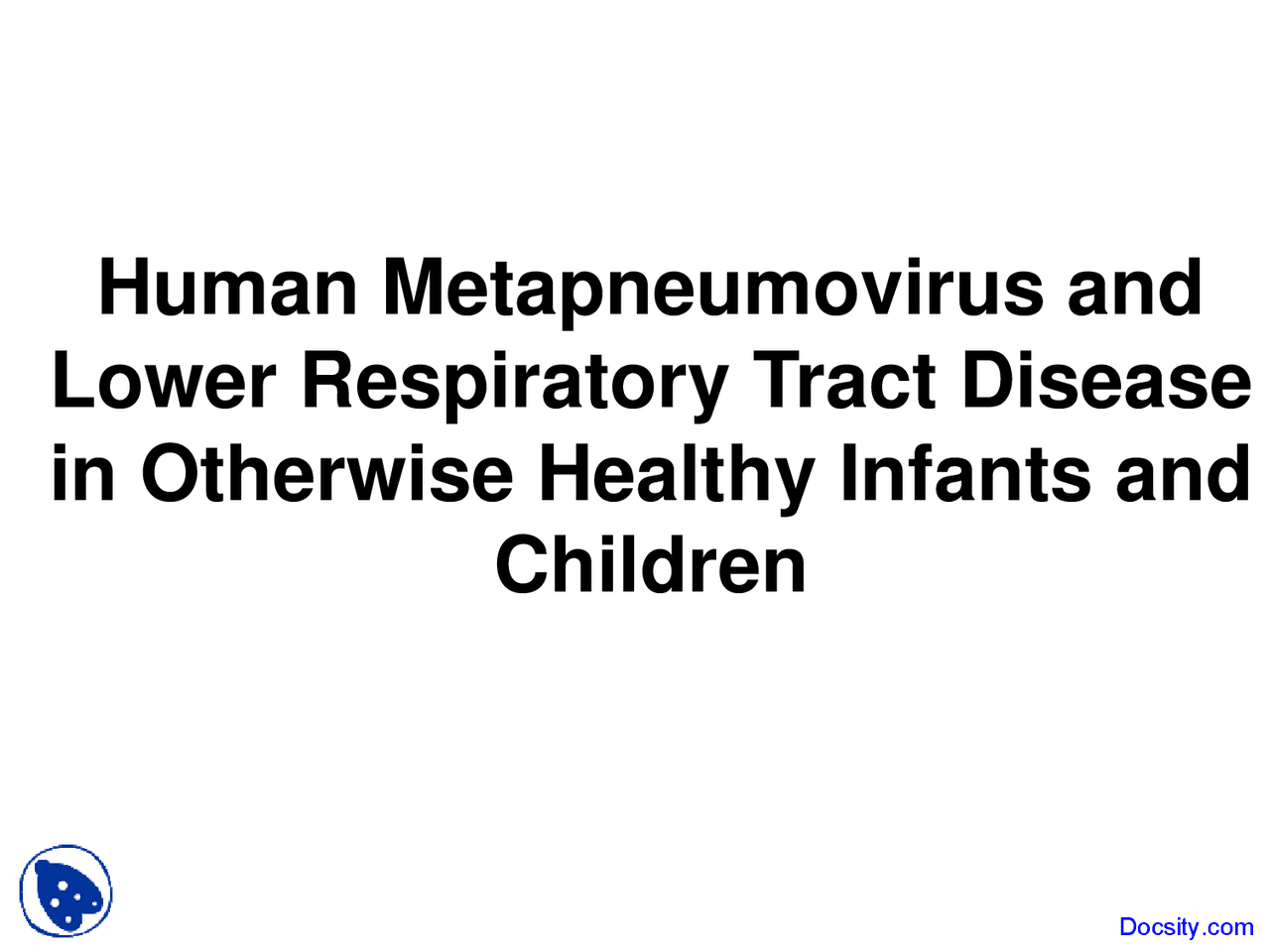 Human Metapneumovirus Paediatrics Lecture Slides Docsity