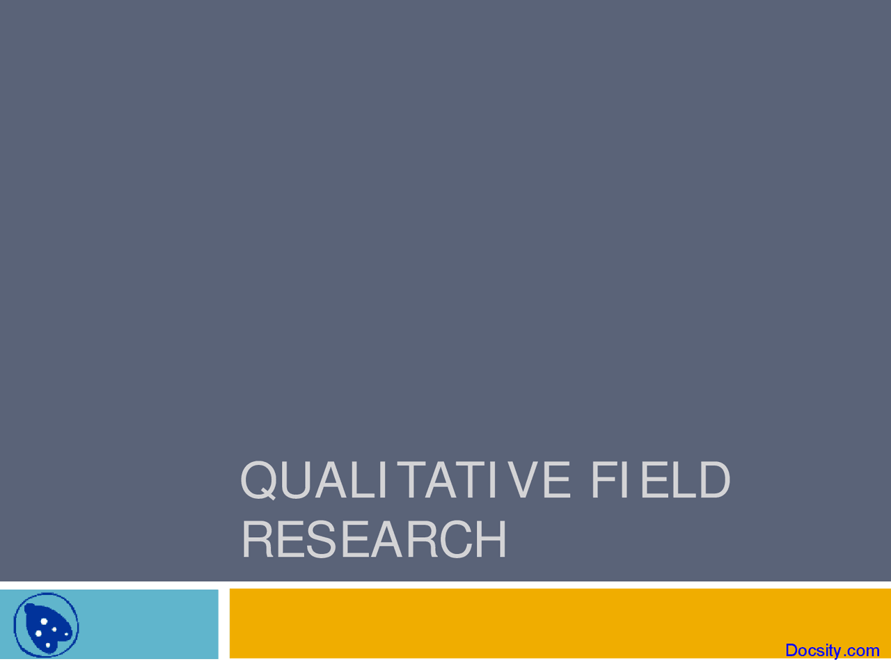Qualitative Field Research Methods Sociological Analysis Lecture