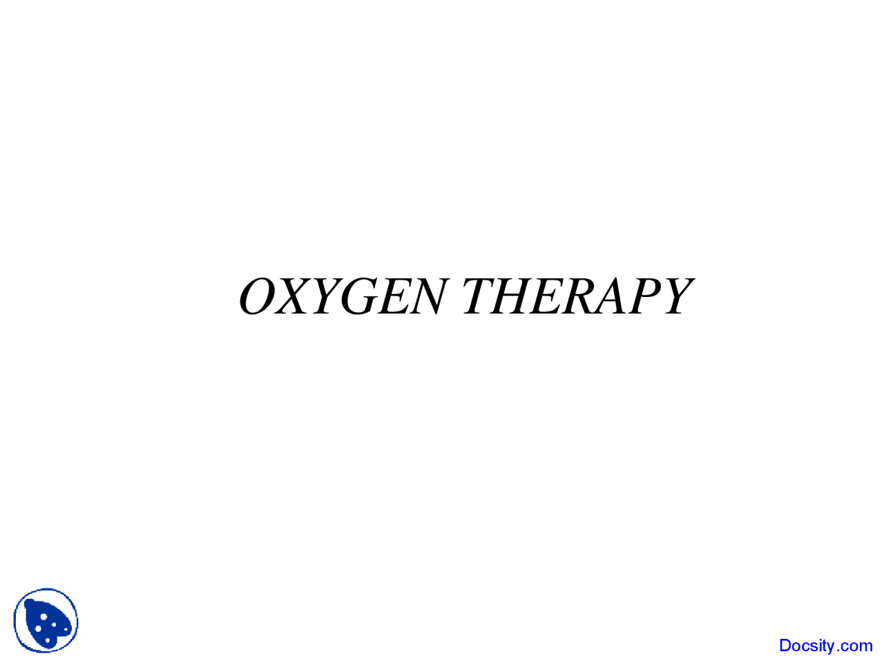 Oxygen Therapy Paediatrics Lecture Slides Docsity