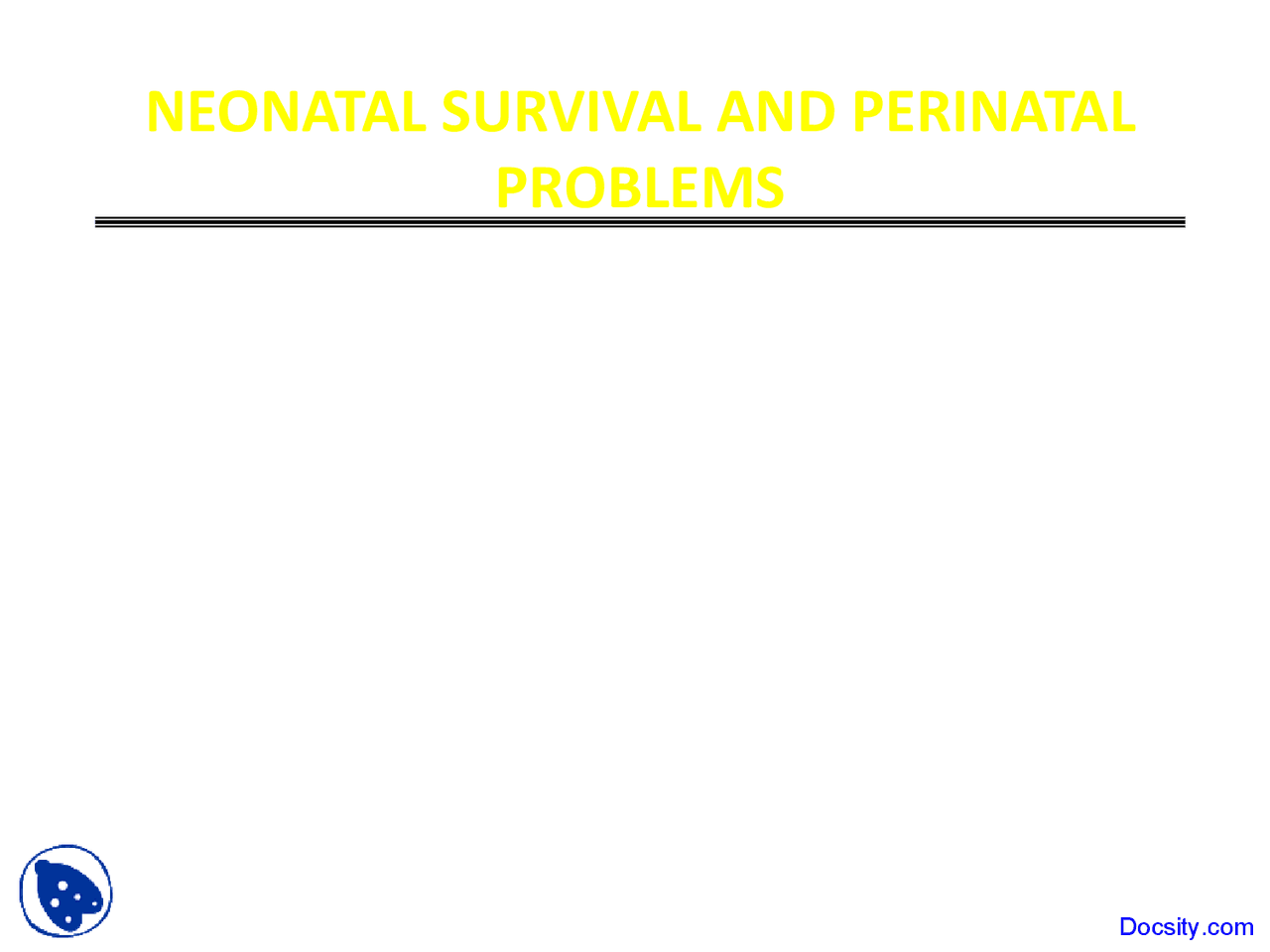 Neonatal Survival Paediatrics Lecture Slides Docsity