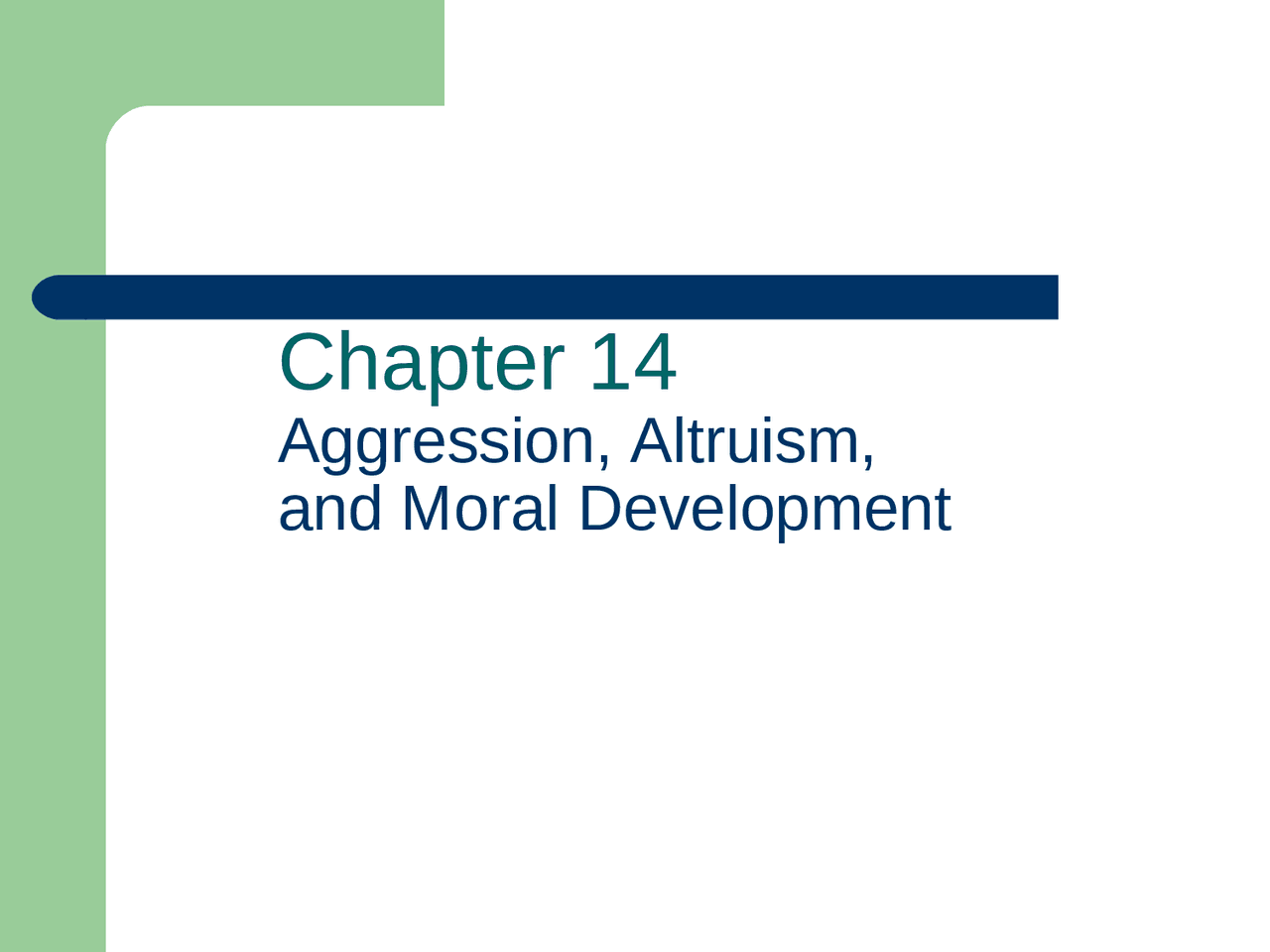 Understanding Aggression, Altruism, and Moral Development: Infancy to ...