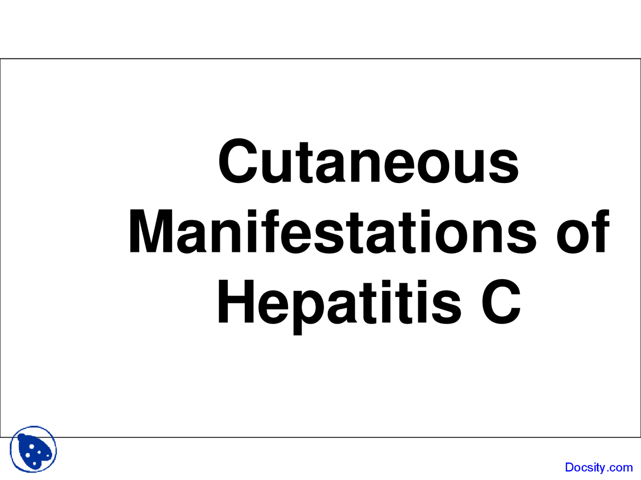 Cutaneous Manifestations Of Hepatitis Paediatrics Lecture Slides