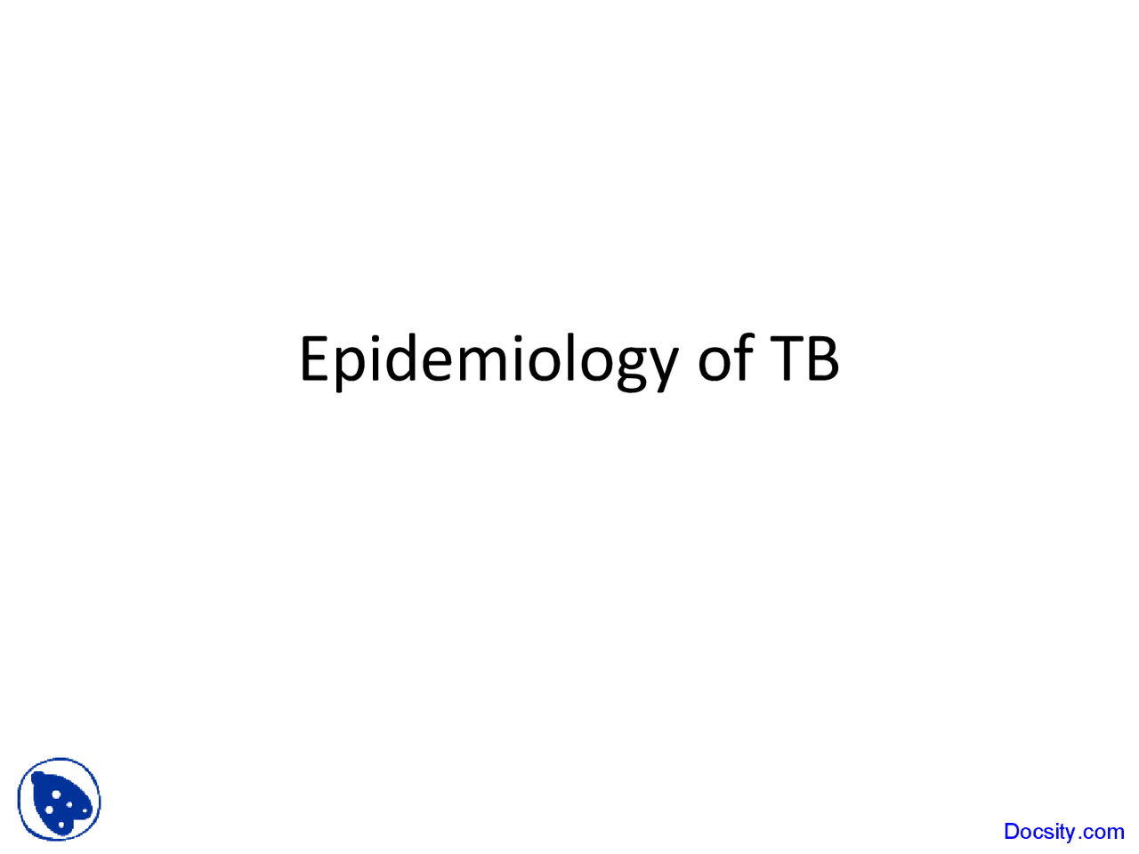 Epidemiology Of Tb Tuberculosis Lecture Slides Docsity