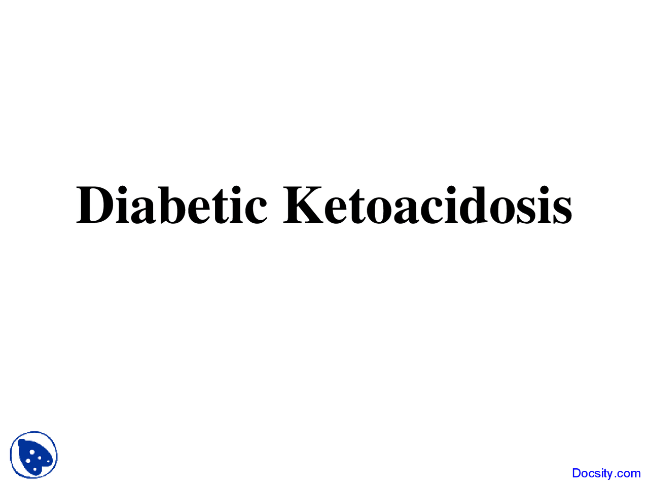 Diabetic Ketoacidosis Paediatrics Lecture Slides Slides
