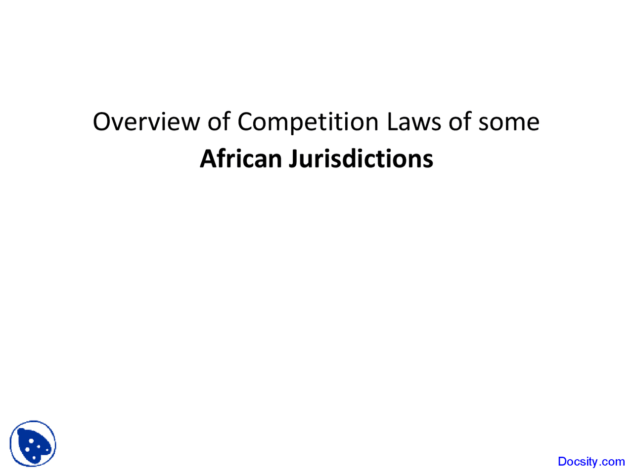 Competition Laws in African Jurisdictions: An Overview | Slides Competition Law and Policy | Docsity