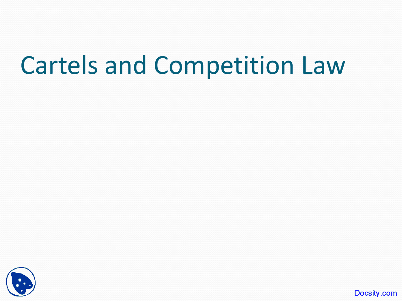 Cartels and Competition Law - Competition Law - Lecture Slides - Docsity