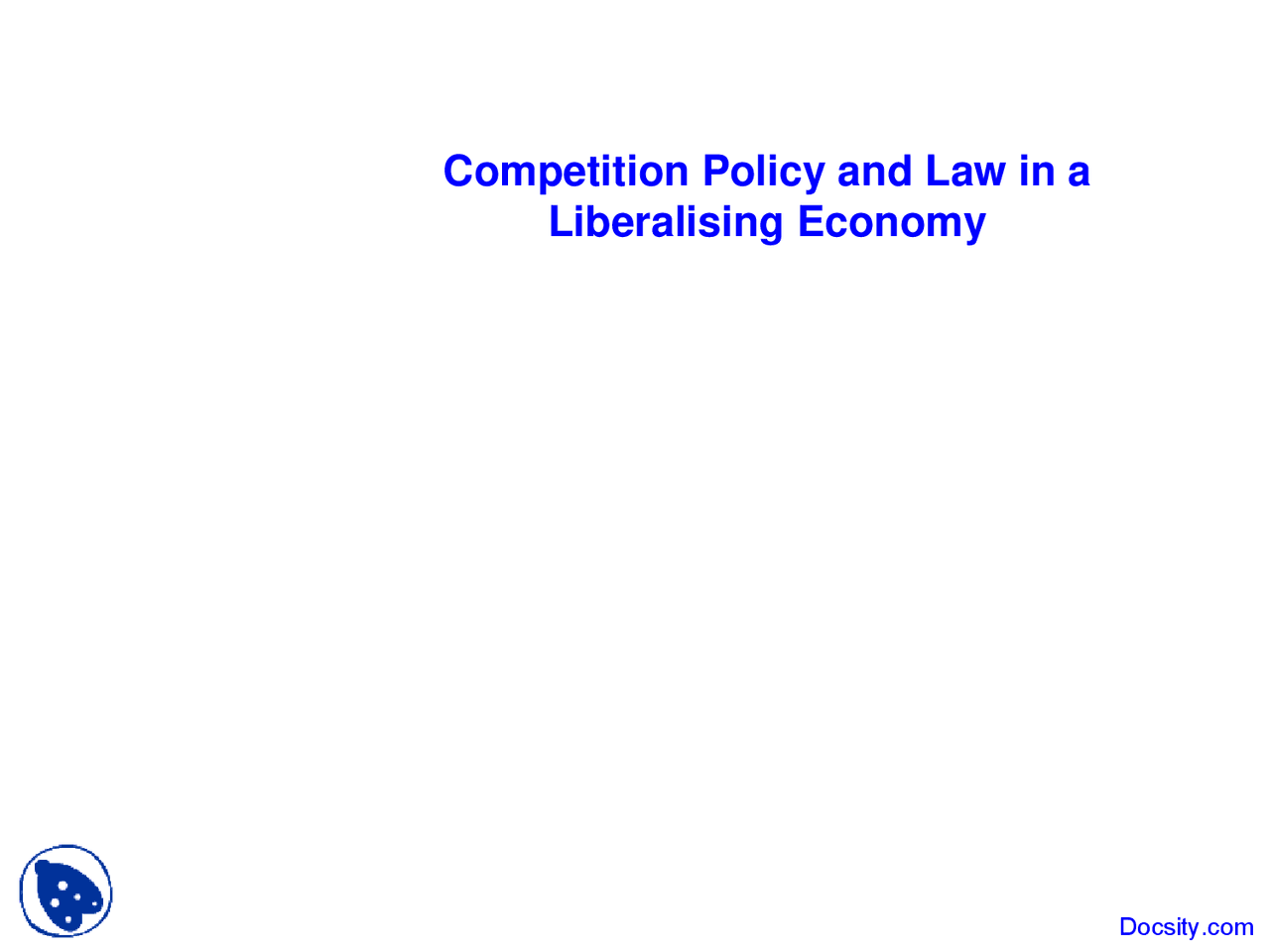 Liberalising Economy - Competition Law - Lecture Slides - Docsity