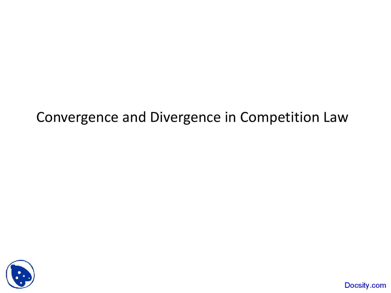Convergence and Divergence - Competition Law - Lecture Slides - Docsity
