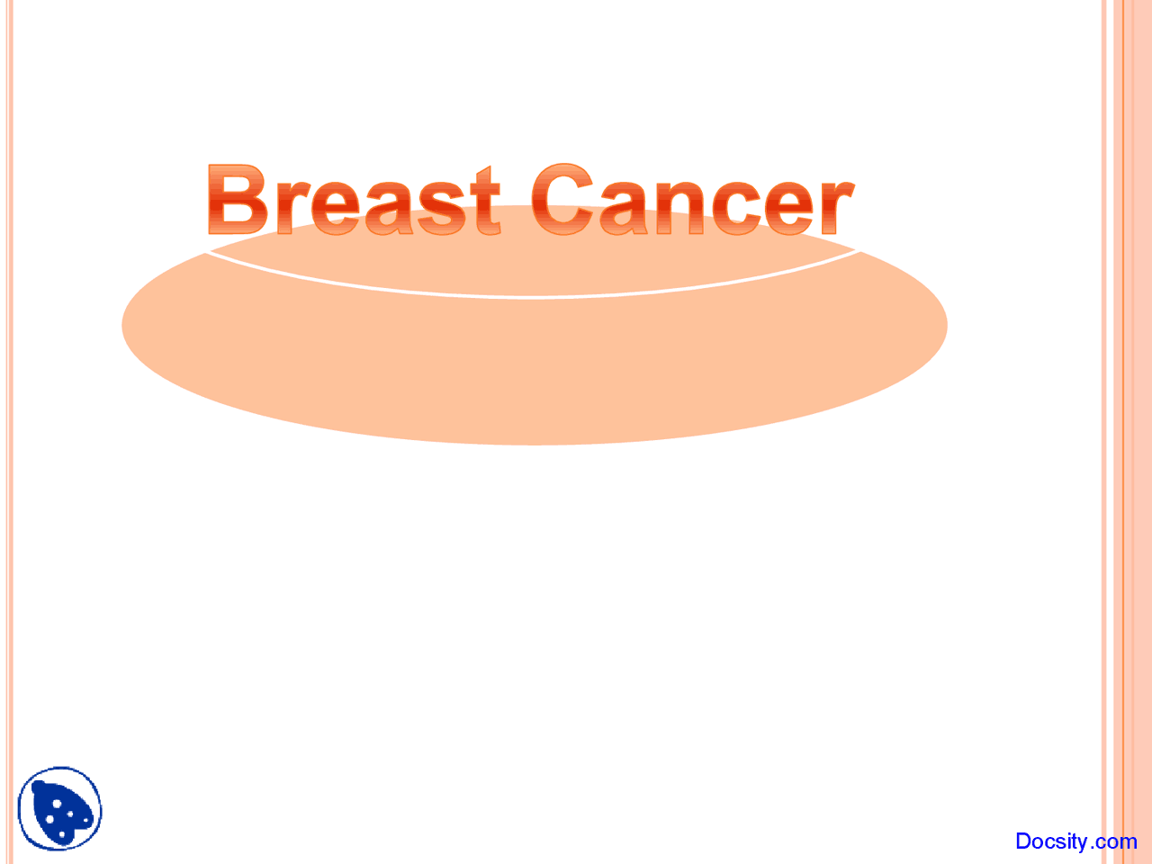 Breast Cancer Basic - Human Anatomy - Lecture Slides - Docsity