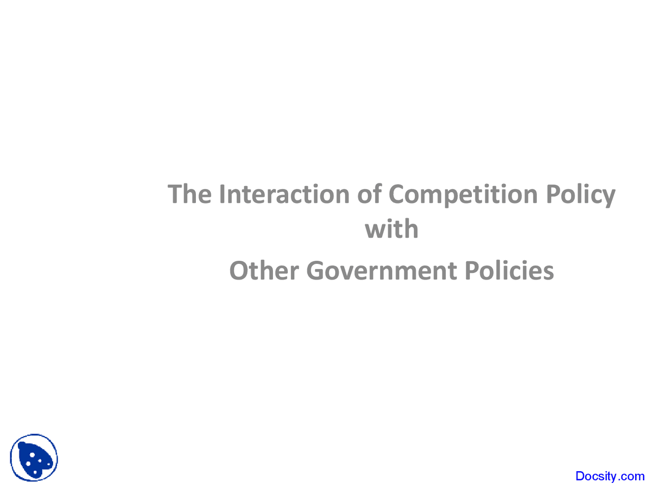 Interaction of Competition Policy - Competition Law - Lecture Slides - Docsity