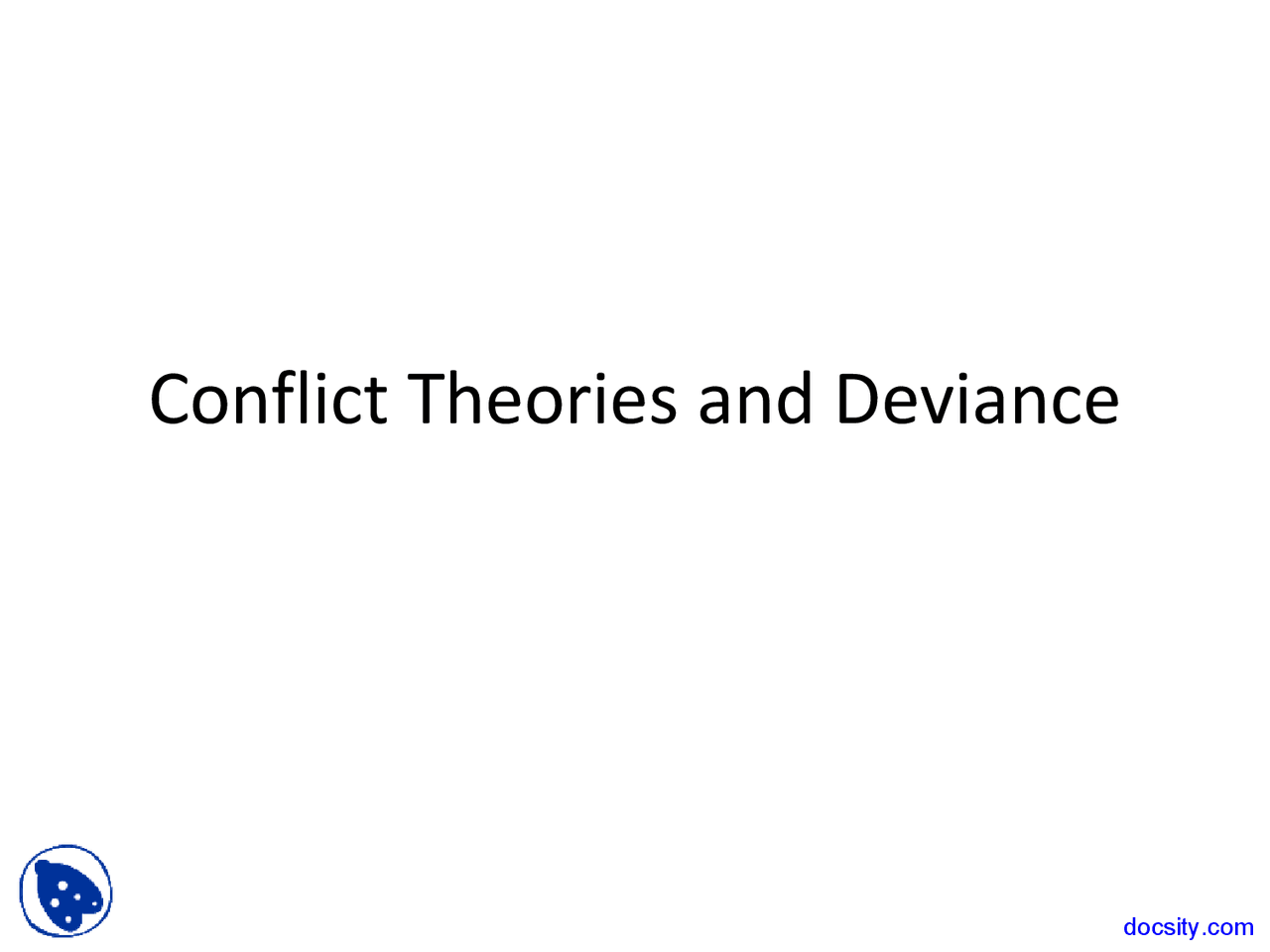 Conflict Theories and Deviance - Deviance and Social Control - Lecture ...