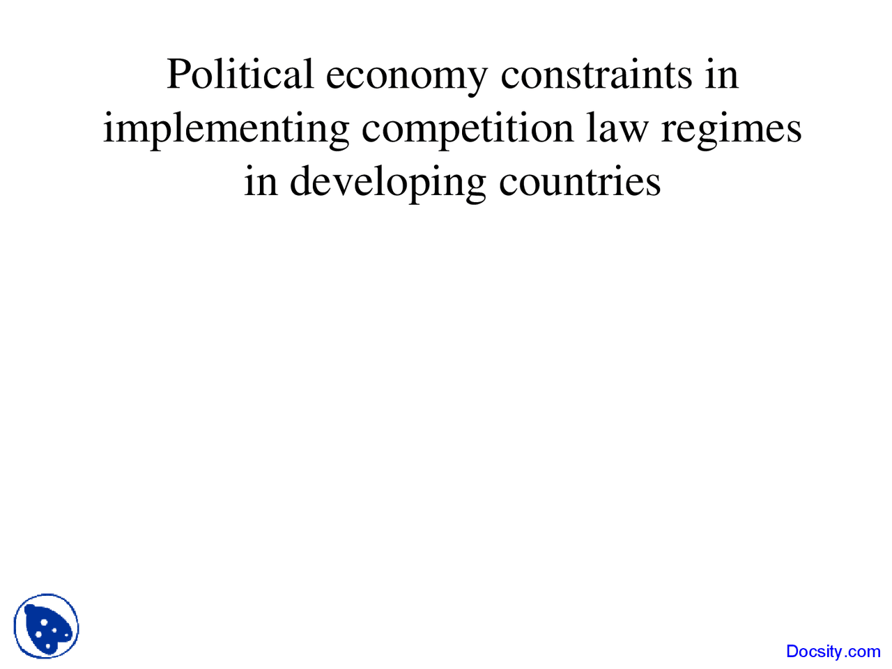 Political Economy Constraints - Competition Law - Lecture Slides - Docsity