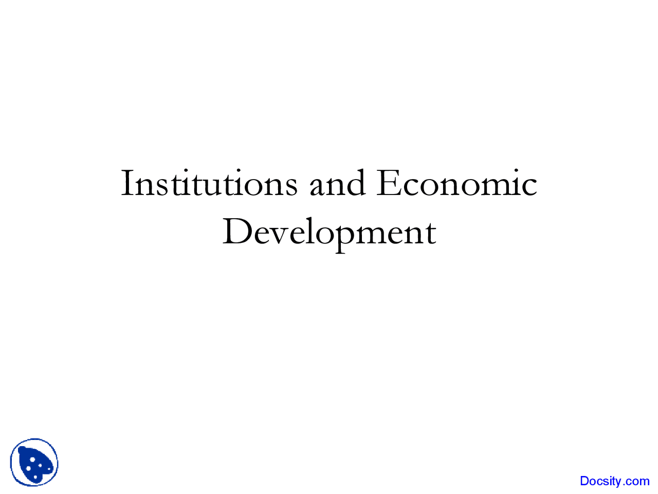 Institutions and Economic Development - Development Economics - Lecture ...
