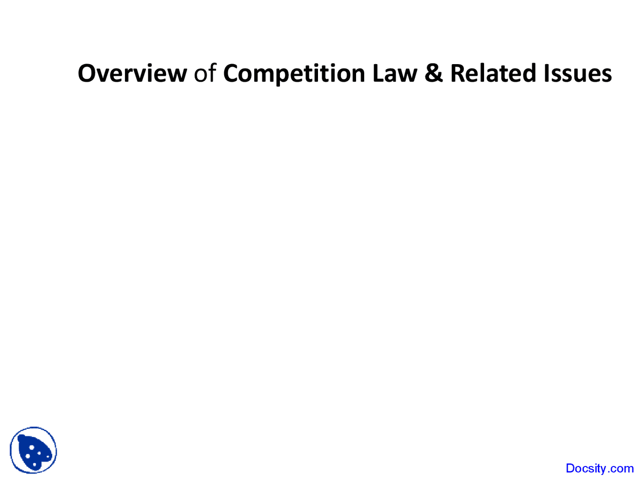 Overview - Competition Law - Lecture Slides - Docsity
