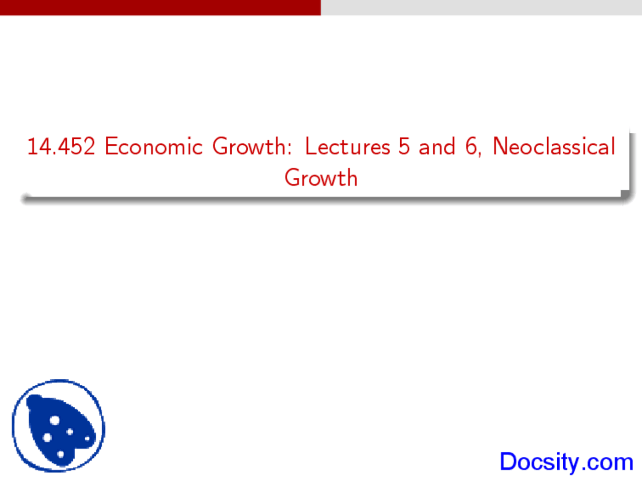 Neoclassical Growth Economic Growth Lecture Slides Docsity