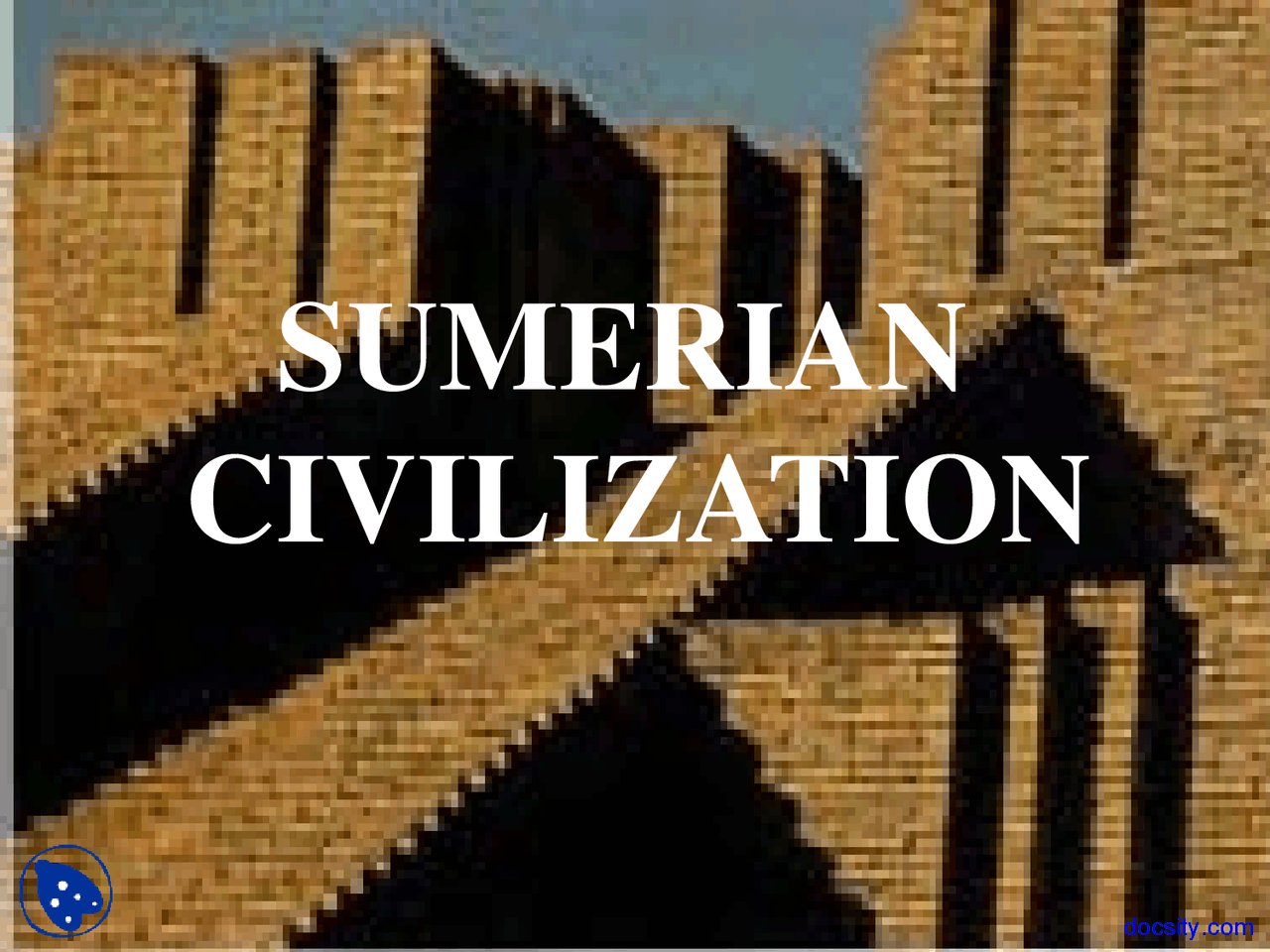 Sumerrian Civilization - Intercultural Humanities - Lecture Slides ...