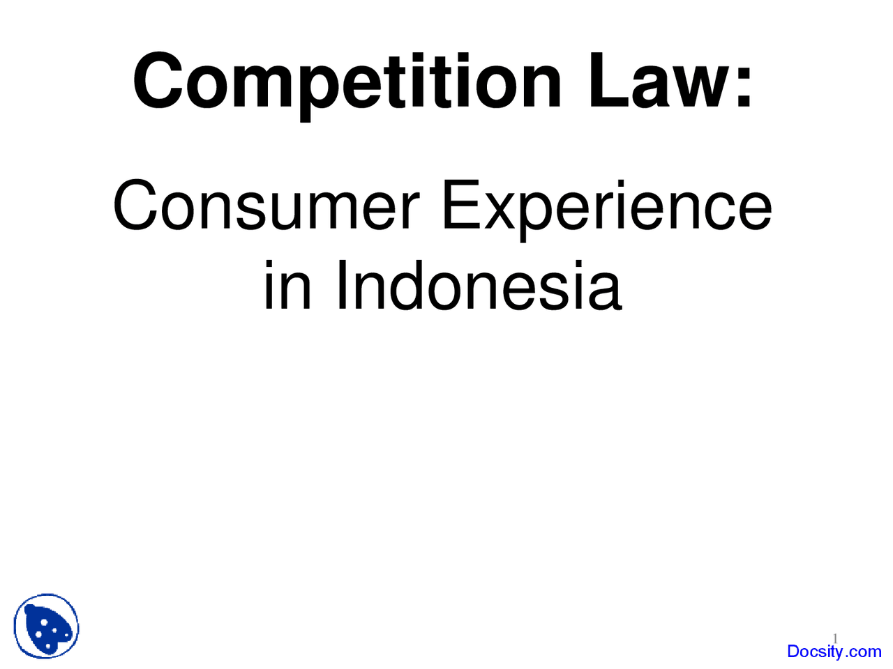 Consumer Experience in Indonesia - Competition Law - Lecture Slides - Docsity