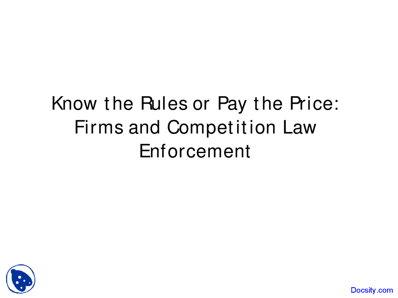 Firms and Competition Law Enforcement - Competition Law - Lecture Slides - Docsity