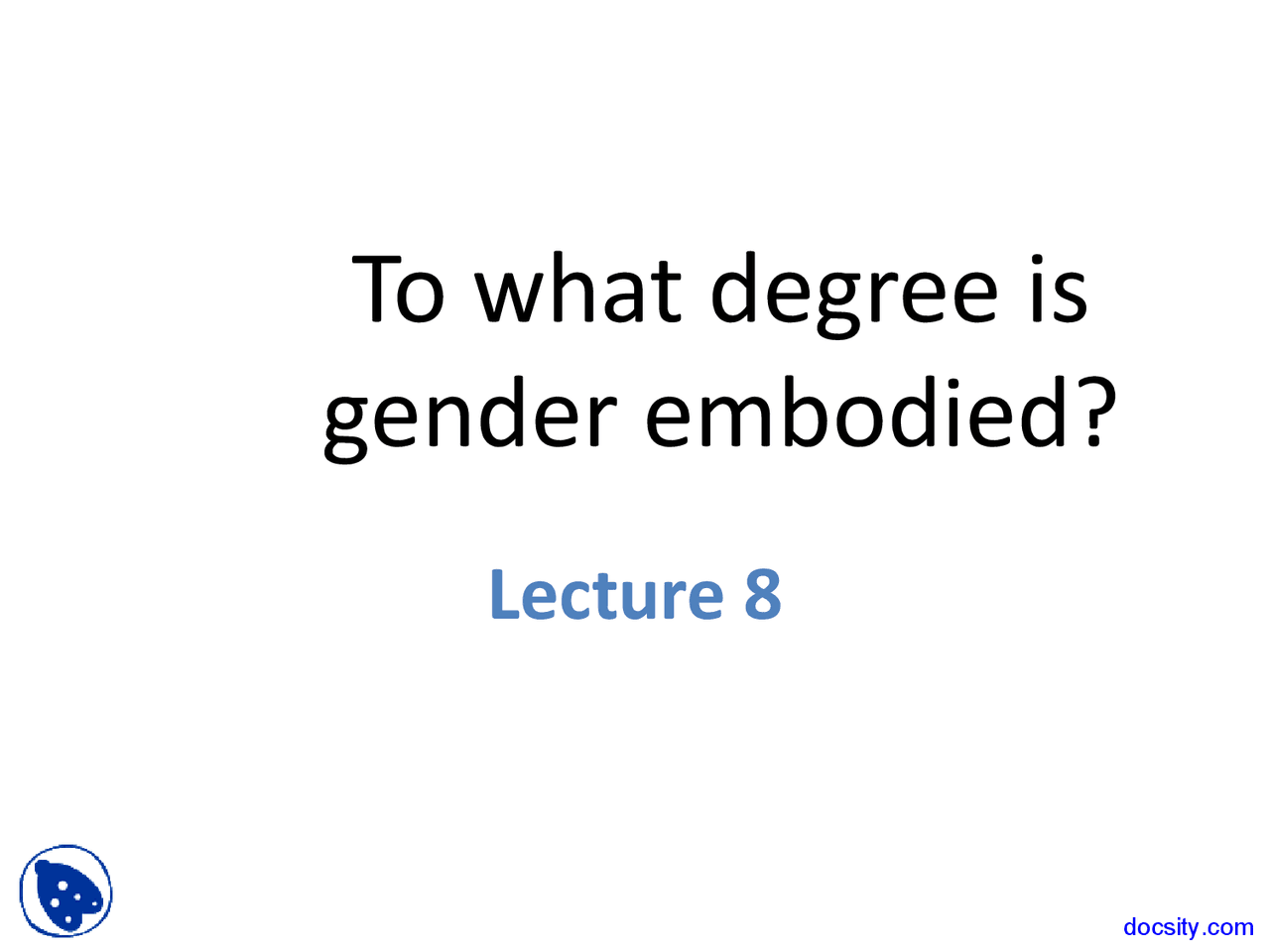 Gender Embodied Femininity And Masculinity Lecture Slides Docsity