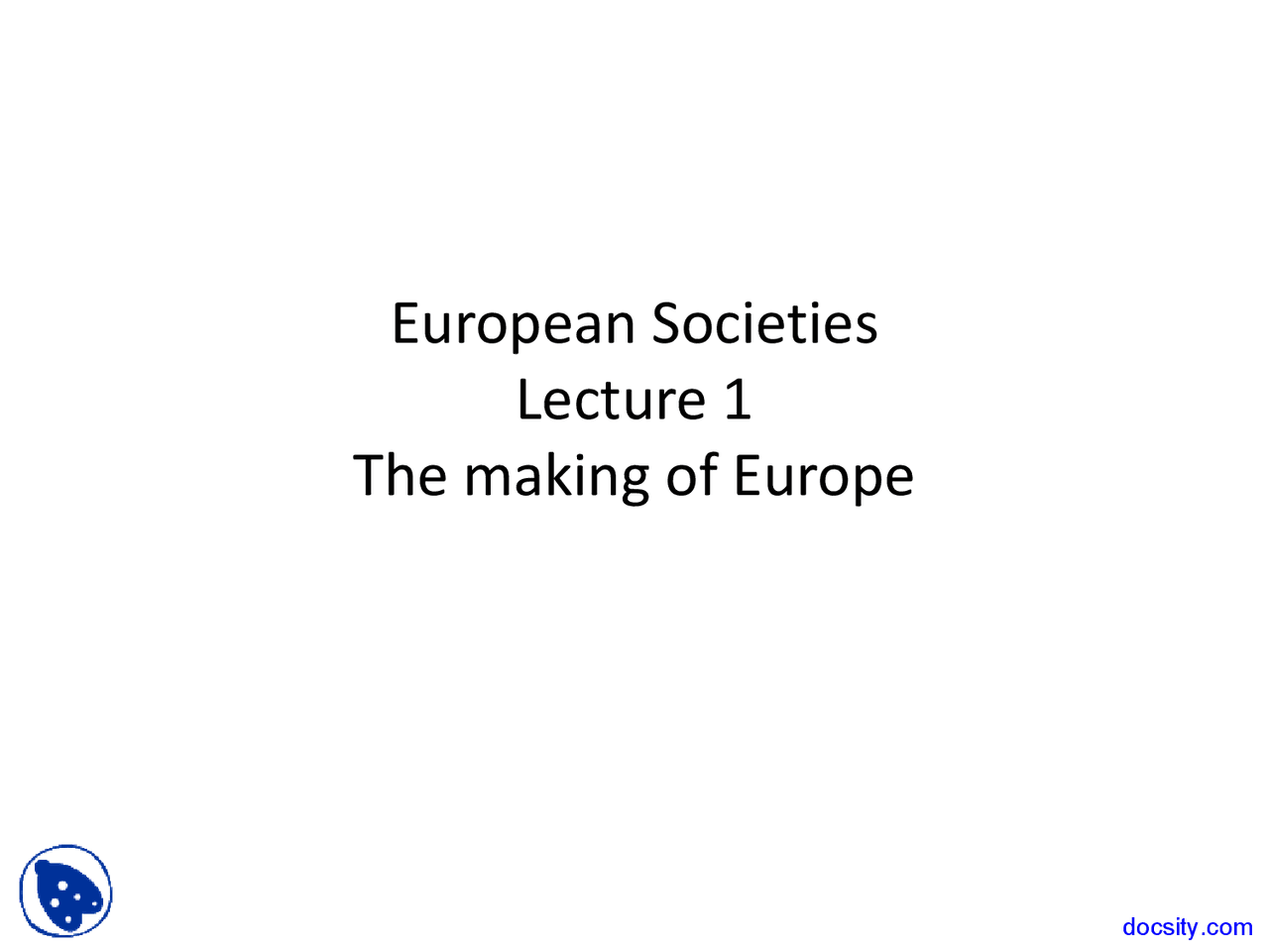 Making Of Europe European Societies Lecture Slides Docsity